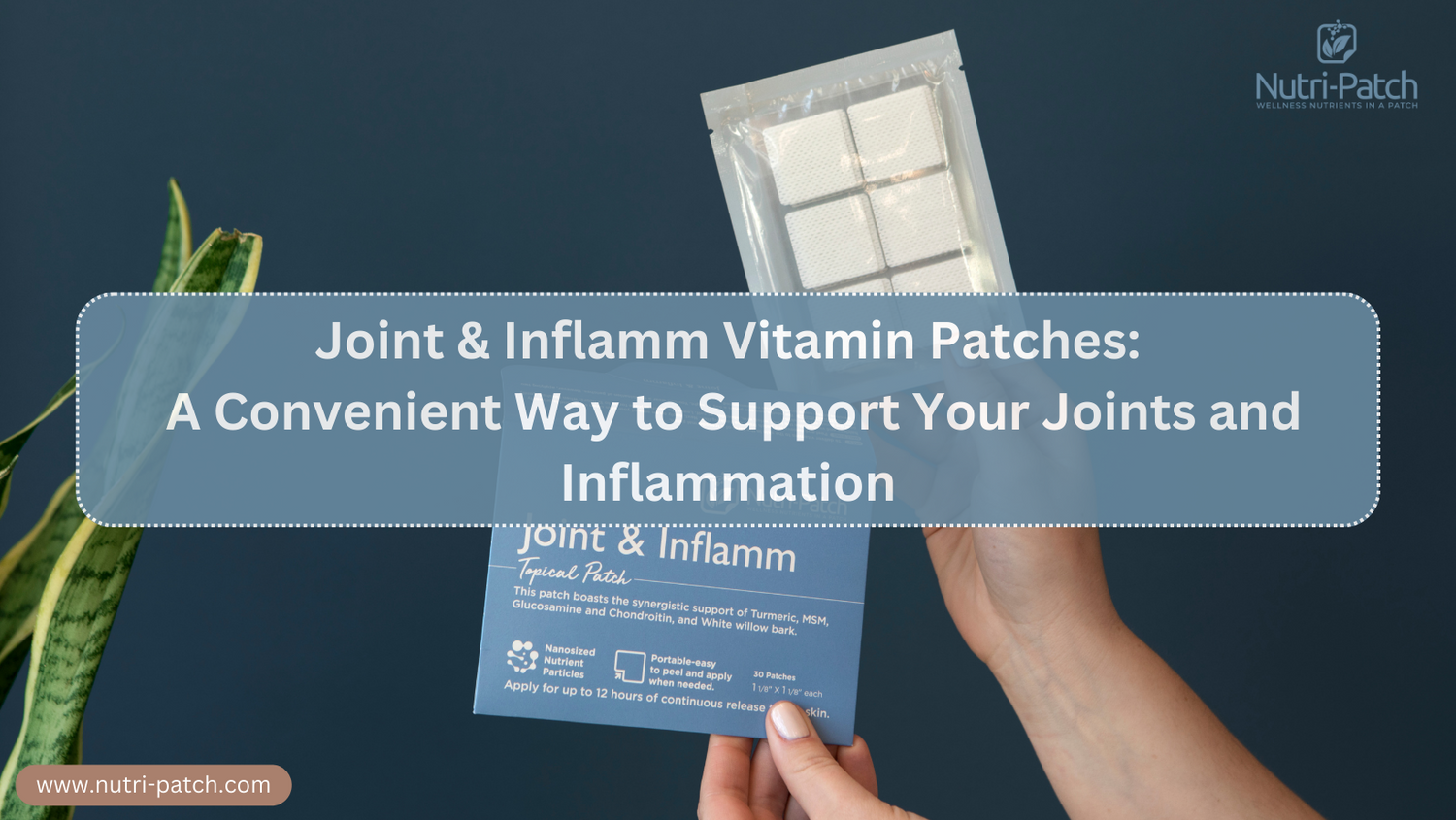 Joint & Inflamm Vitamin Patches: A Convenient Way to Support Your Join